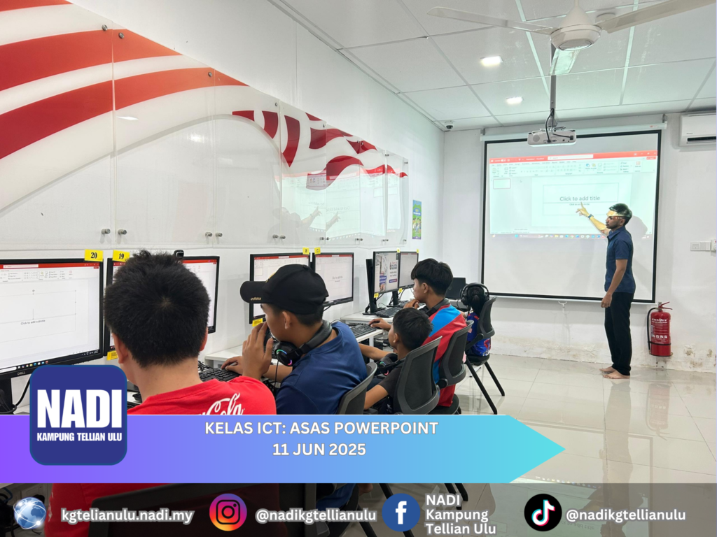 KELAS ICT : ASAS POWERPOINT – Animation & Transition – NADI Kg Tellian Ulu